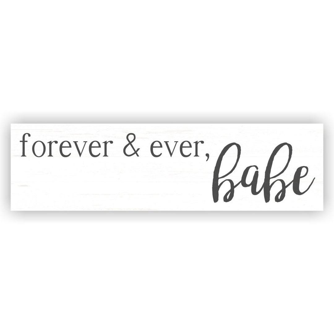 Forever & Ever Babe Sign- Wedding Sign- Forever and Ever Sign - Etsy