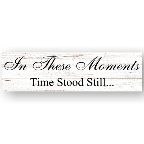 In These Moments Time Stood Still Sign Children's Birth - Etsy