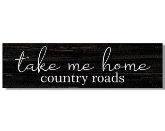 Country Roads Take Me Home - Etsy