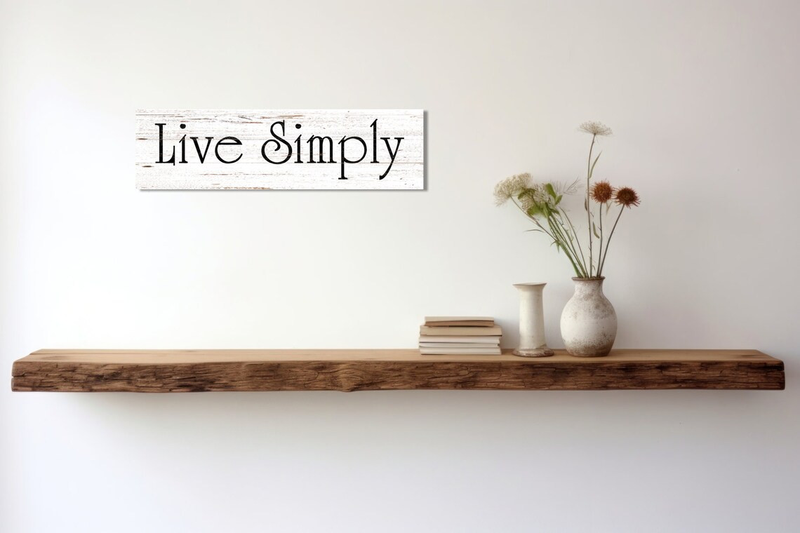 Live Simply Sign, Minimalist Quote Sign, Calm Home, Mindful Living Wall ...