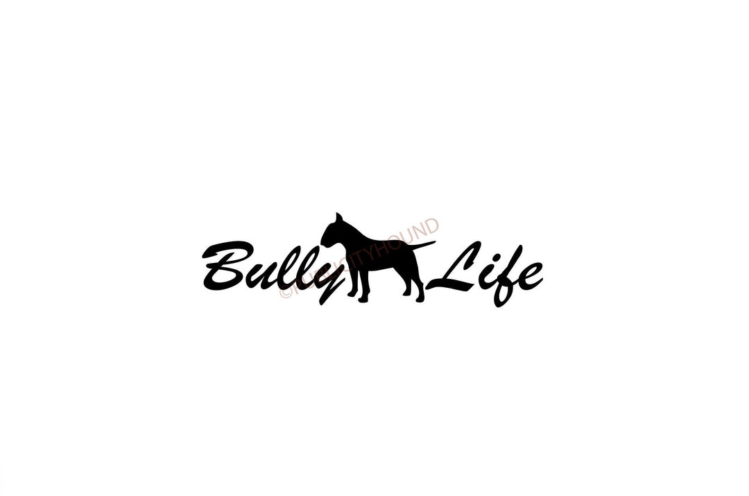 Bully Life Dog Bull Terrier for Vehicle Decal Sticker - Etsy