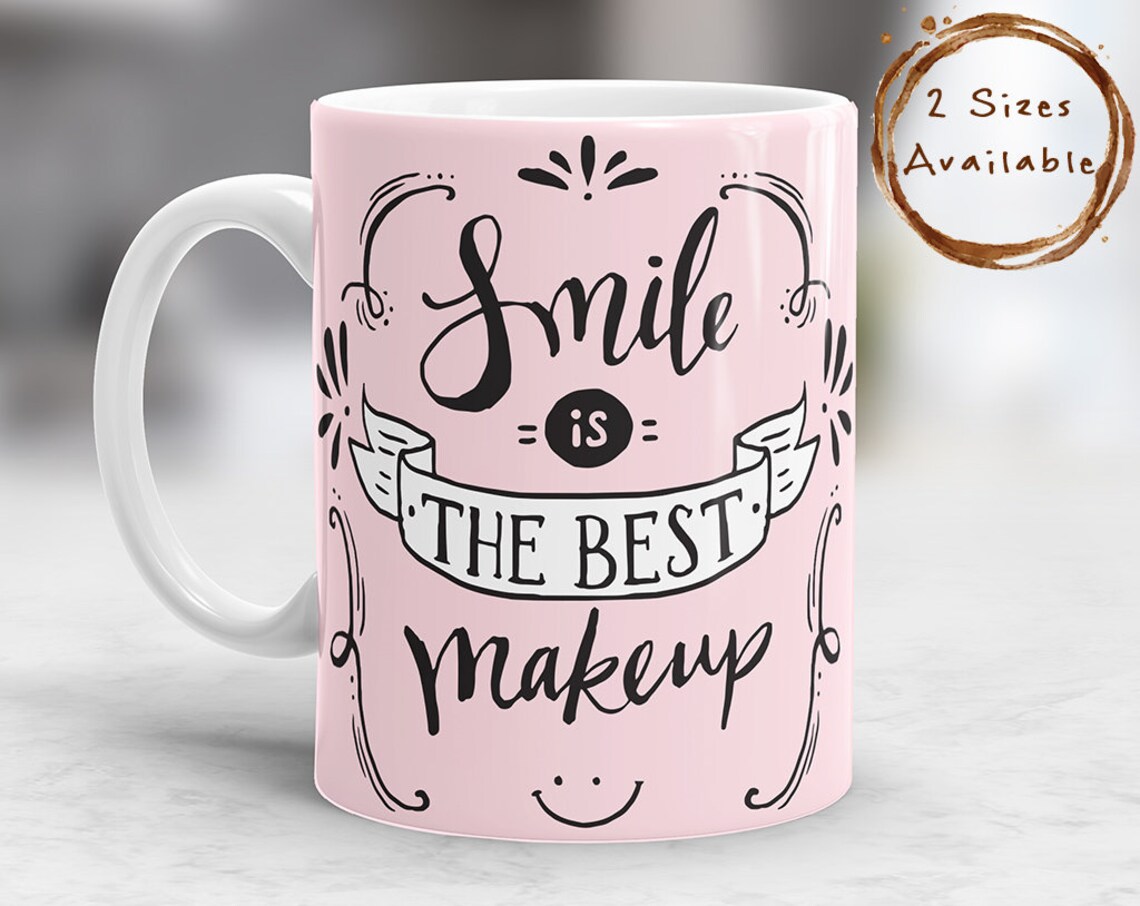 Smile is the Best Makeup Mug Fashion Mug Smile Mug Makeup - Etsy