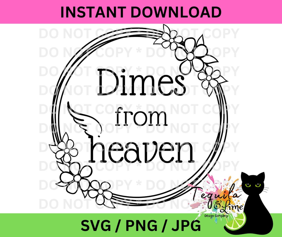 Dimes From Heaven SVG | Dimes From Heaven PNG | Memorial JPG | Cut ...