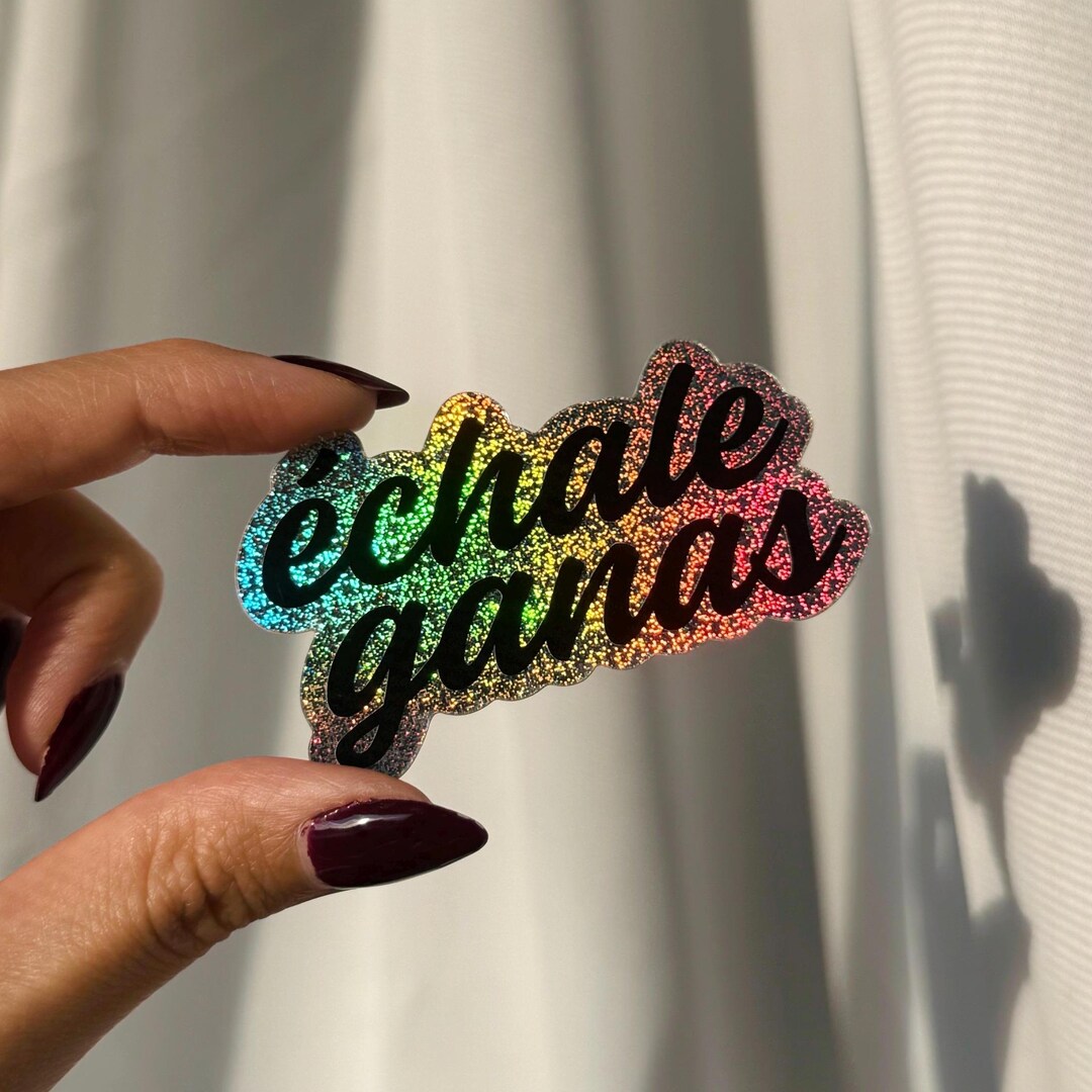 Échale Ganas Sticker, Matte Weatherproof Sticker, Spanish Stickers ...