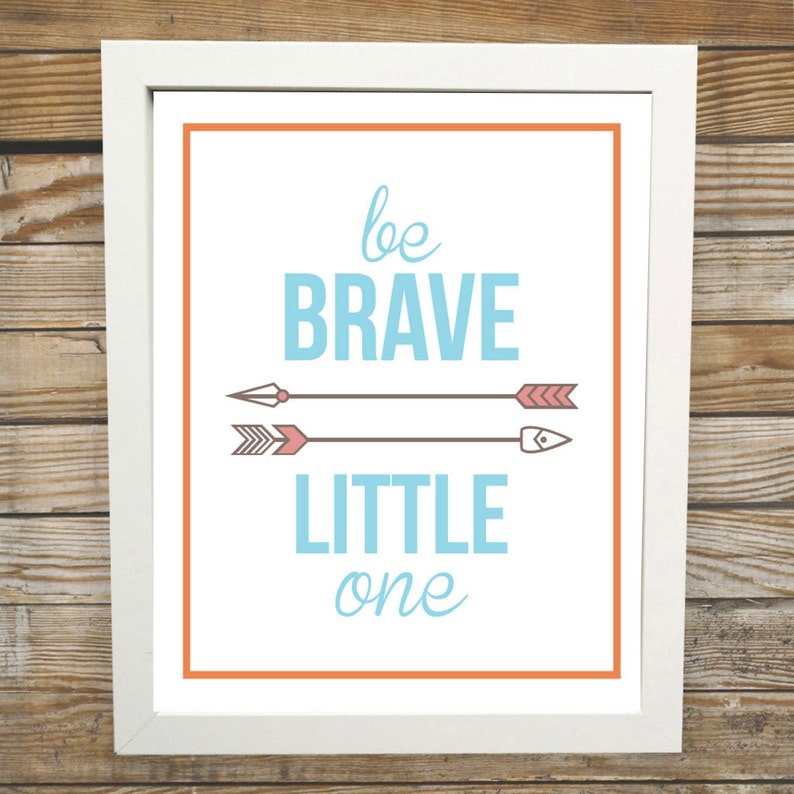 Be Brave Little One Poster Printable - Etsy