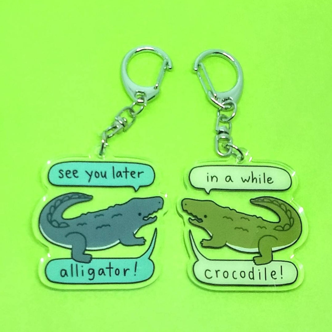 See You Later Alligator Keychain in A While Crocodile Keychain Cute ...