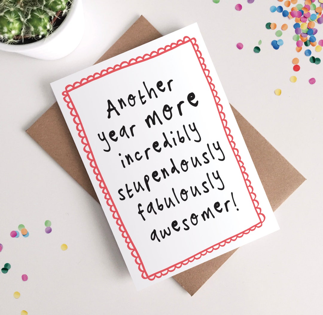Funny Birthday Card Another Year More Fabulous Awesome - Etsy