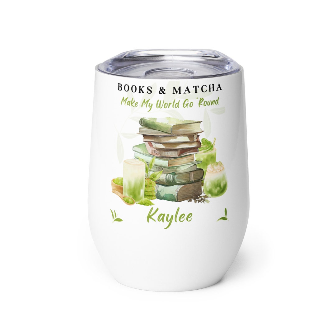 12oz Personalized Books & Matcha Wine Tumbler / Customize / Matcha ...