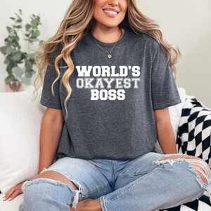 World's Okayest Boss, World's Okayest Friend, Funny Tshirt, Funny Tee ...