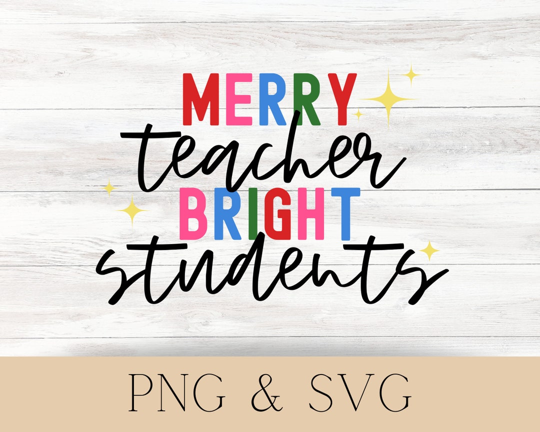 Merry Teacher Bright Students PNG & SVG, Retro Christmas Shirt, Back to ...