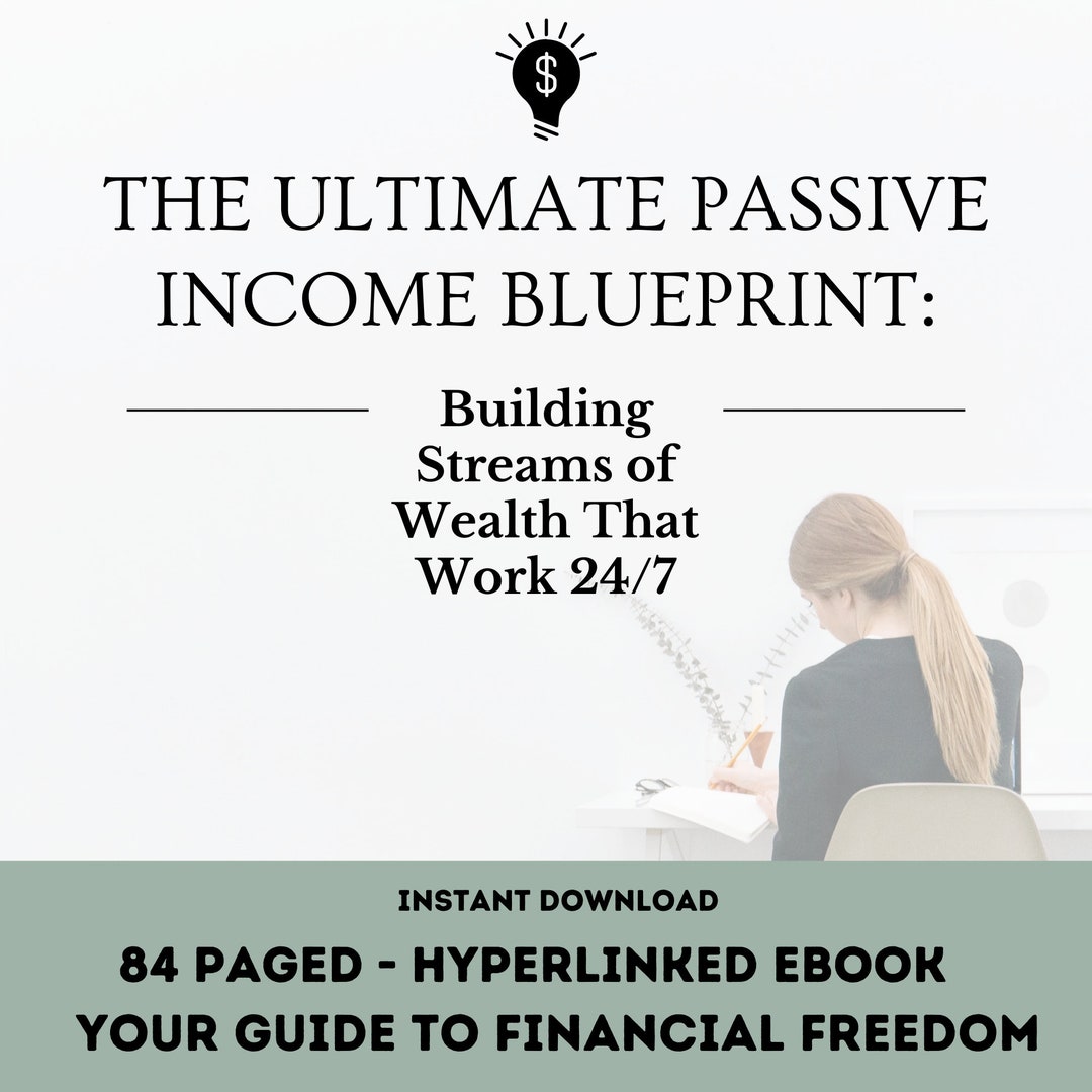 The Ultimate Passive Income Blueprint: Building Streams of Wealth That ...