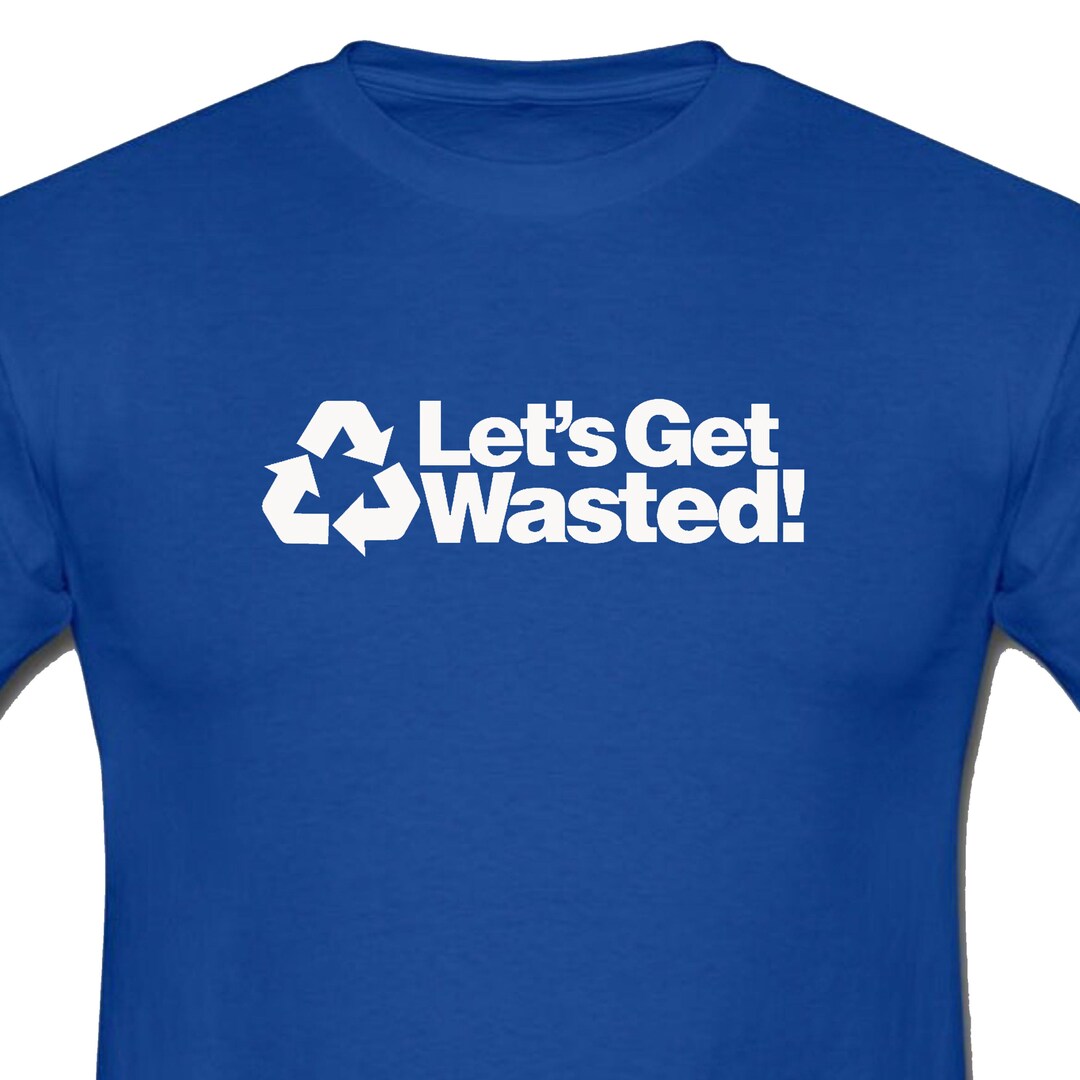 Let's Get Wasted Funny Shirt - Etsy