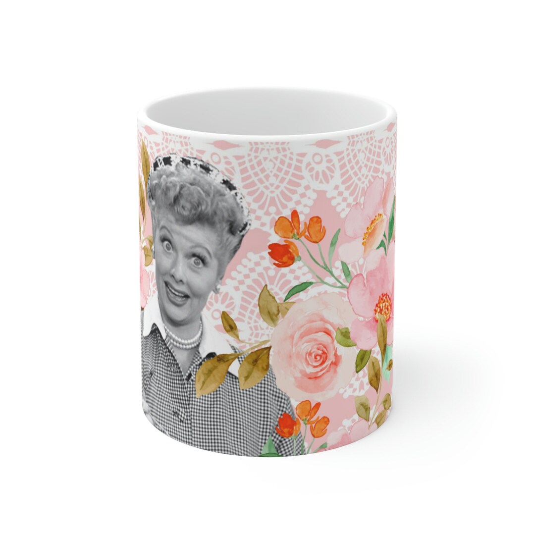 Lucille Ball Coffee Mug, Fun Mug, Valentine's Gift, Floral Mug, 11oz ...