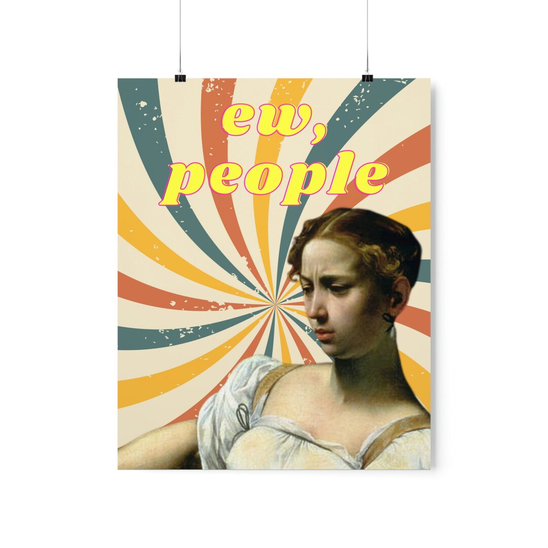 Ew People, Snarky Poster, Vintage Poster, Art Print, Retro Art Poster ...