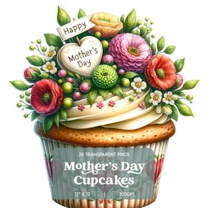 Mother's Day Cupcake Clipart Bundle, 24 Digital PNG, Floral Cupcake ...