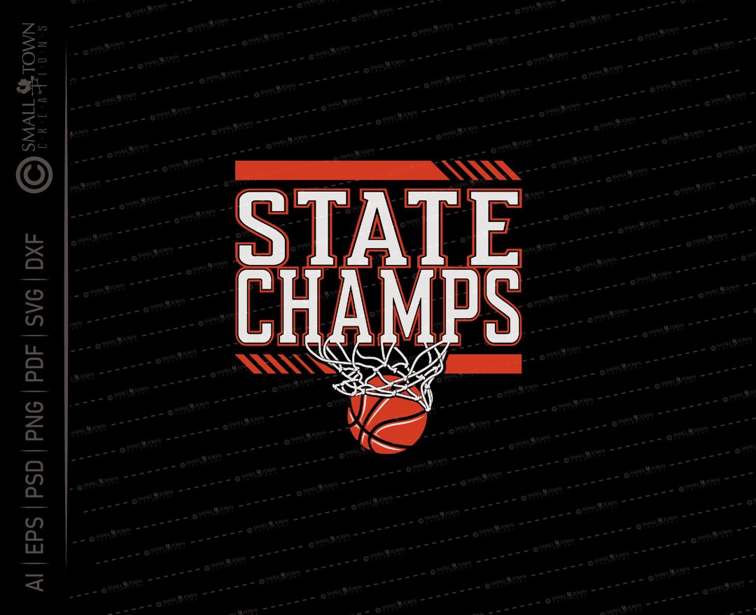 Basketball State Champions SVG // © Smalltownnecreations 12.16.24 - Etsy
