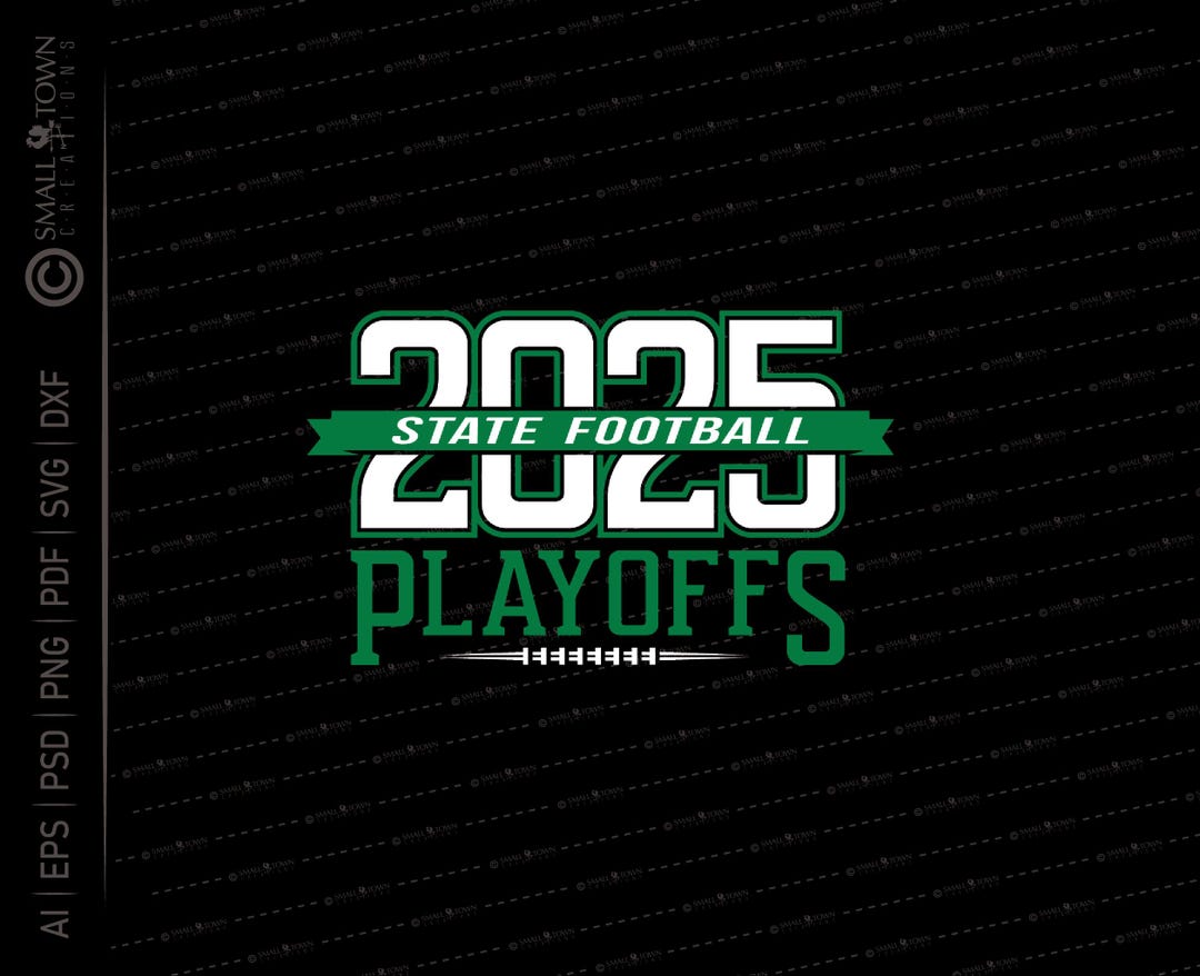 2025 State Football Playoffs SVG // © Smalltownnecreations 9.13.23 - Etsy