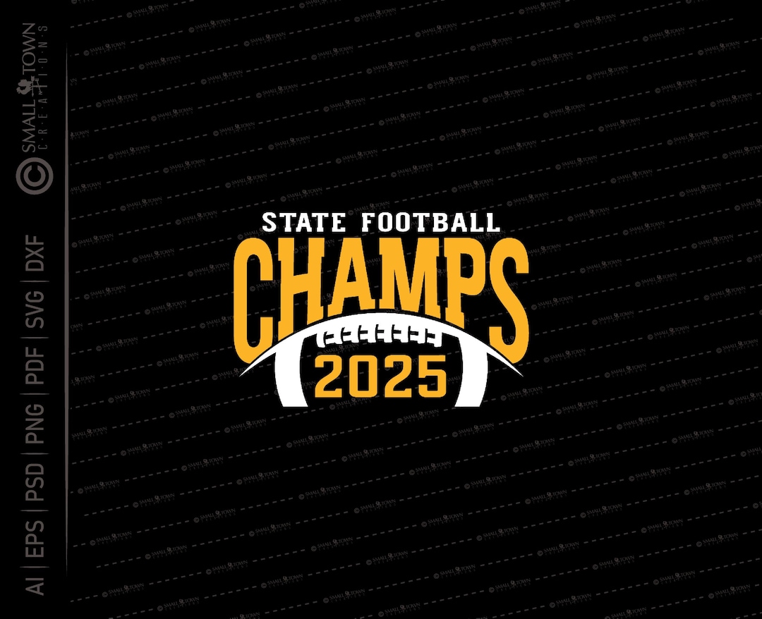State Football Champs SVG // © Smalltownnecreations 9.14.23 - Etsy