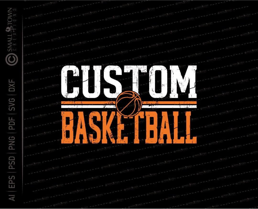 CUSTOM Basketball SVG // Basketball SVG // Basketball Team // Team ...
