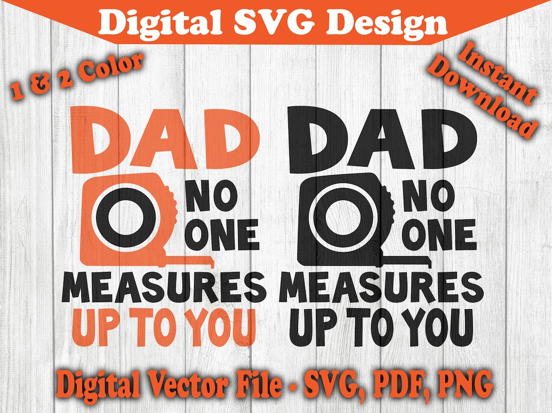 Dad No One Measures up SVG, Father's Day Design (digital Download) - Etsy