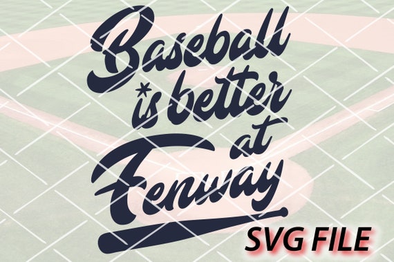 Baseball is Better at Fenway SVG Simple One Color Design Svg | Etsy