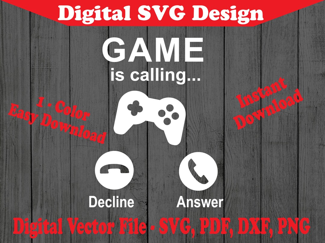 Game is Calling Phone Answer Decline Video Game Design SVG Instant ...