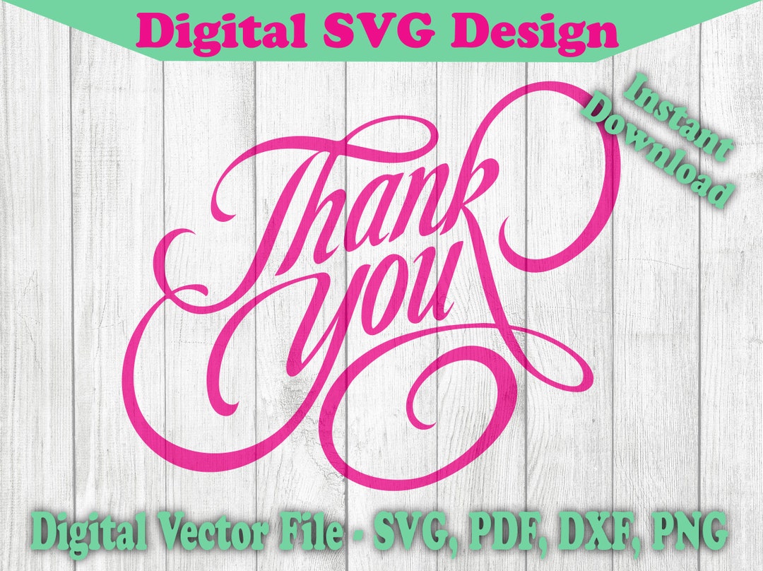 Thank You Script Design - Svg File - SVG - for Cricut for Silhouette 1 ...
