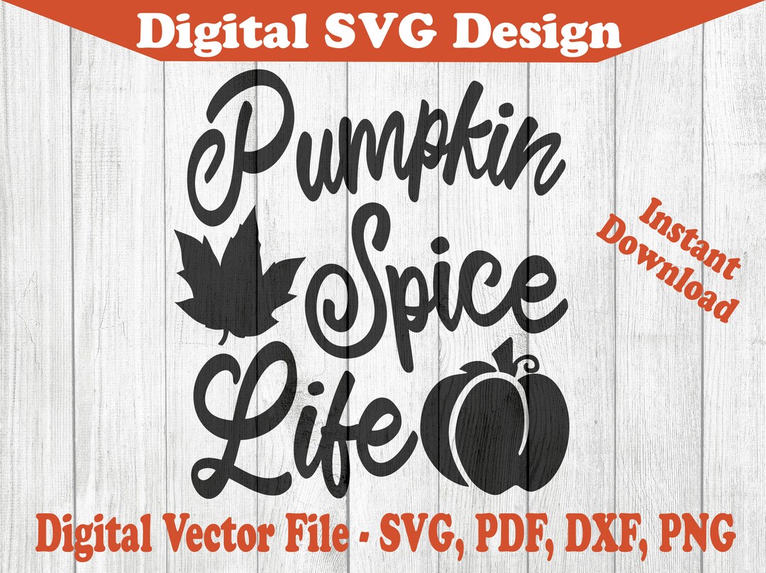 Pumpkin Spice Life SVG Design, Fall Vector (digital Download) - Etsy