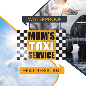 Mom's Taxi Service Car Magnet - 5 X 8" Decal Heavy Duty for Car Truck ...