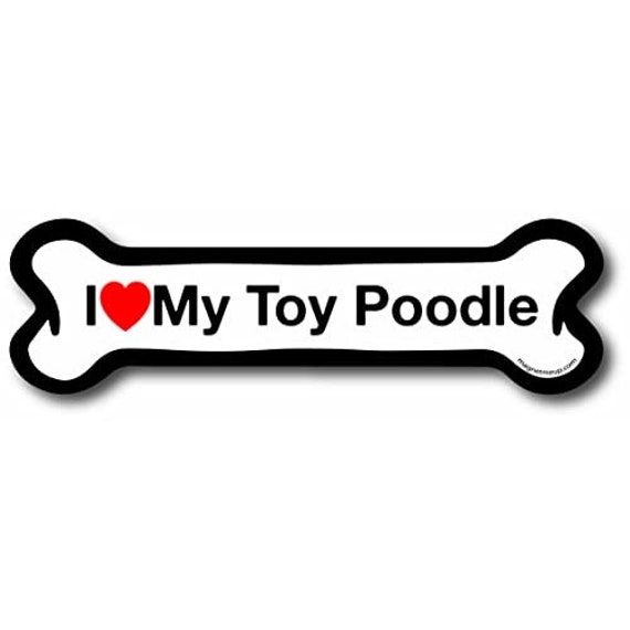 Magnet Me up I Love My Toy Poodle Dog Bone Car Magnet 2x7 - Etsy