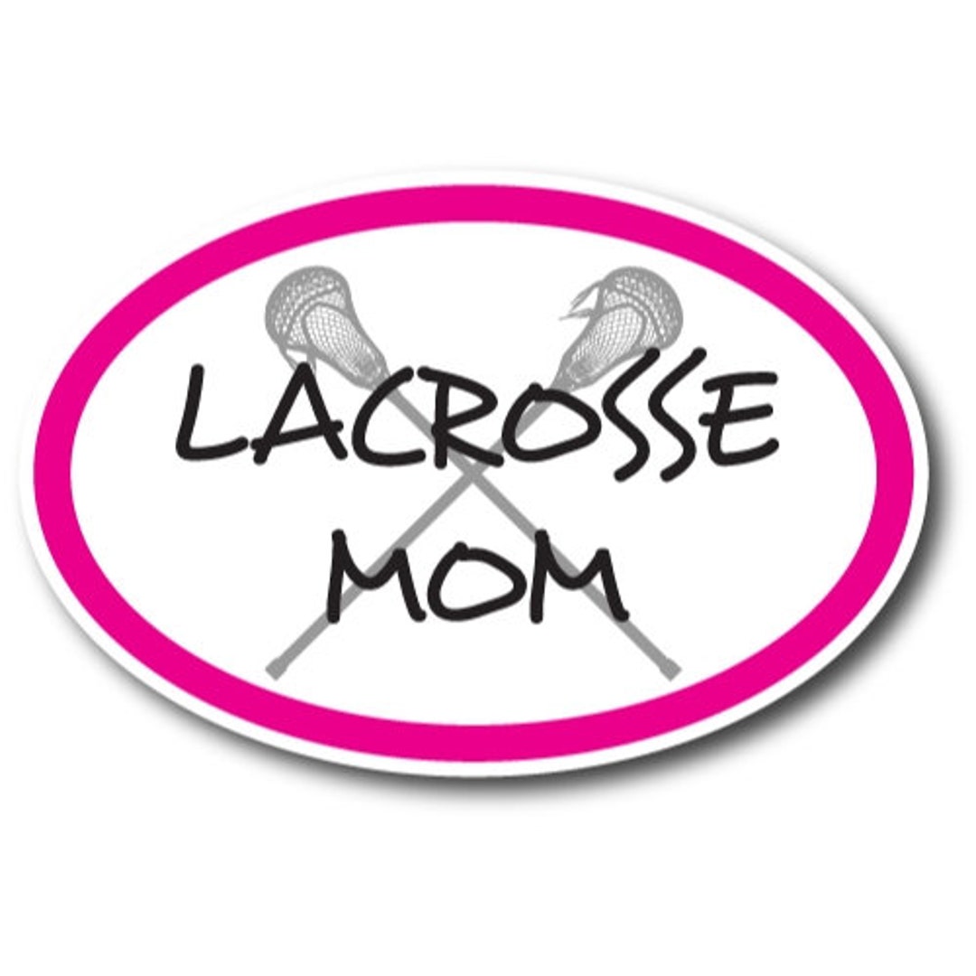 Lacrosse Mom Car Magnet Decal 4 X 6 Oval Heavy Duty for Car Truck SUV ...