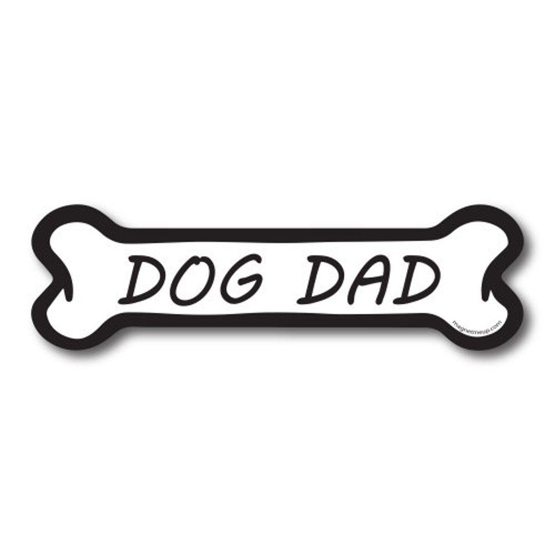 Dog Dad Dog Bone Car Magnet - 2 X 7" Dog Bone Heavy Duty Decal for Car ...