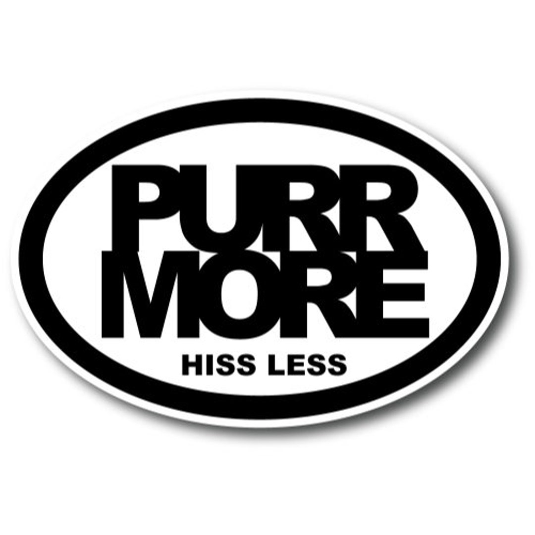 Purr More Hiss Less Car Magnet by Magnet Me up 4x6" Oval Auto Truck ...