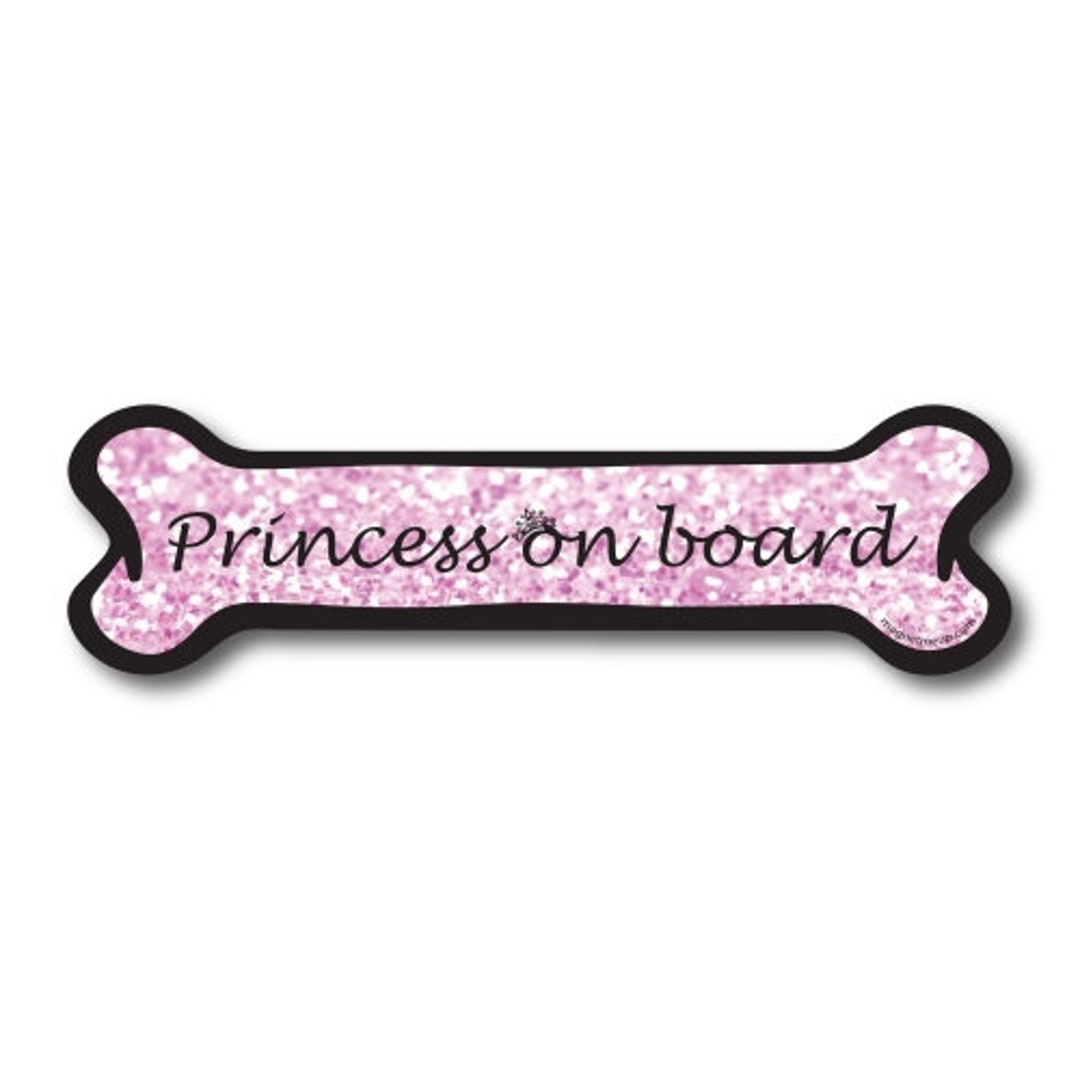Princess on Board Pink Sparkly Dog Bone Car Magnet by Magnet Me up 2x7 ...
