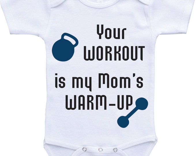 Workout Baby Clothes Your Workout is My Dad's Warm-up Workout Onesies ...