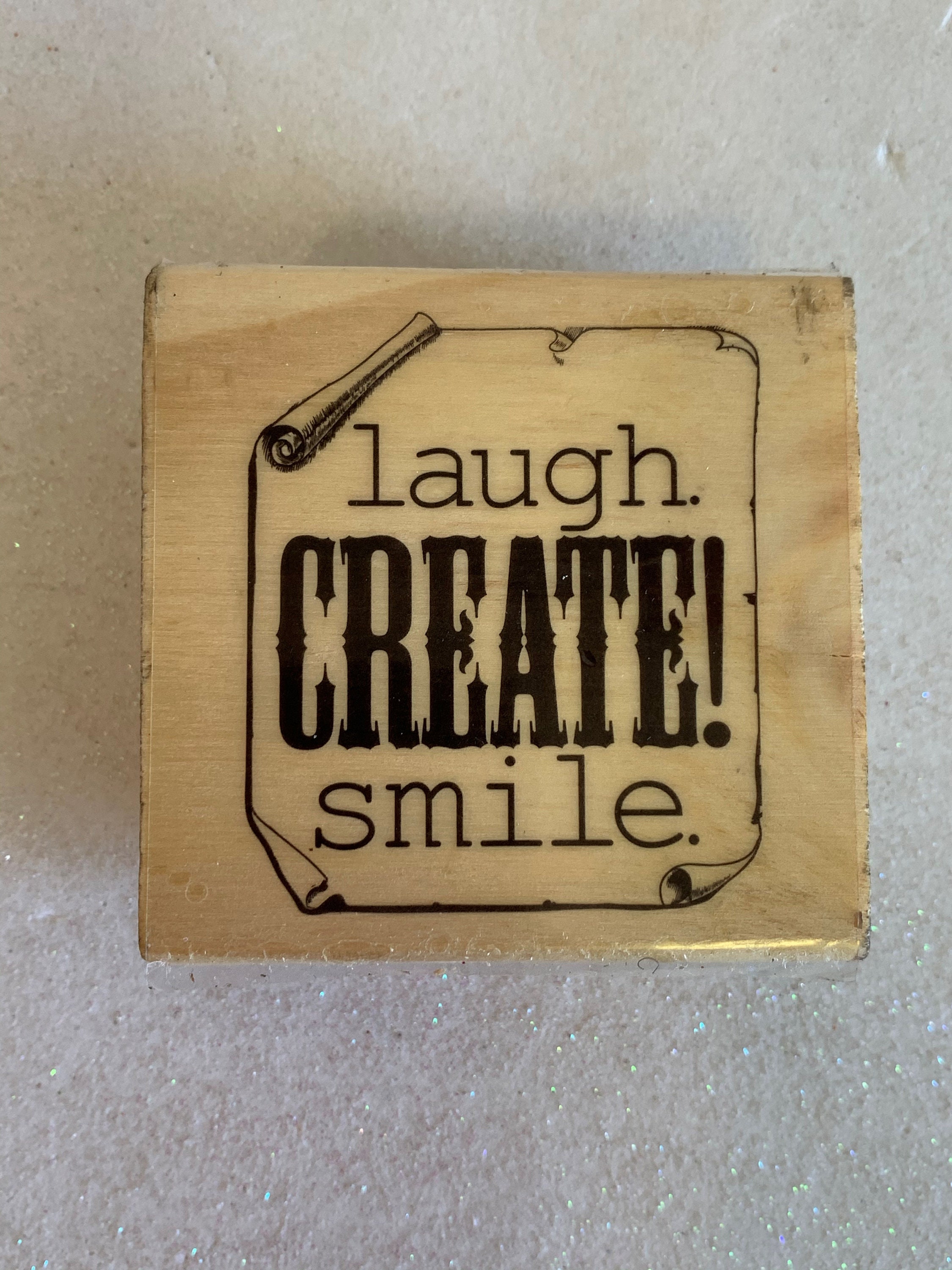 Laugh Create Smile stamp Rubber Stamp Words Rubber Stamp | Etsy