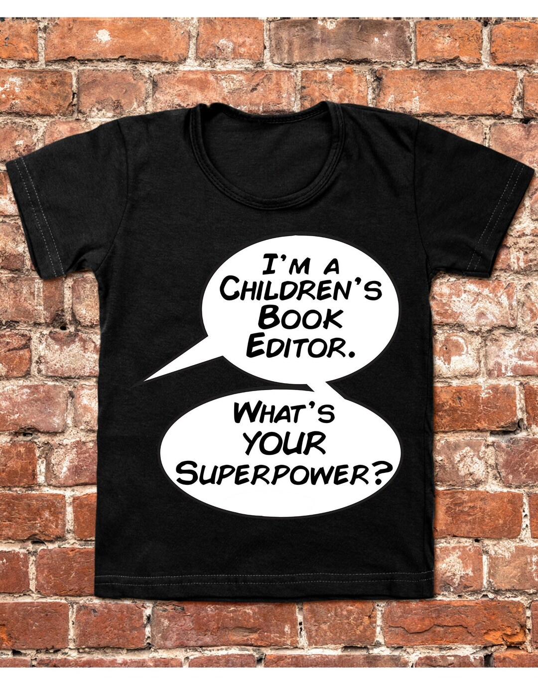 I'm a Children's Book Editor. What's Your Superpower Funny Writer Shirt ...