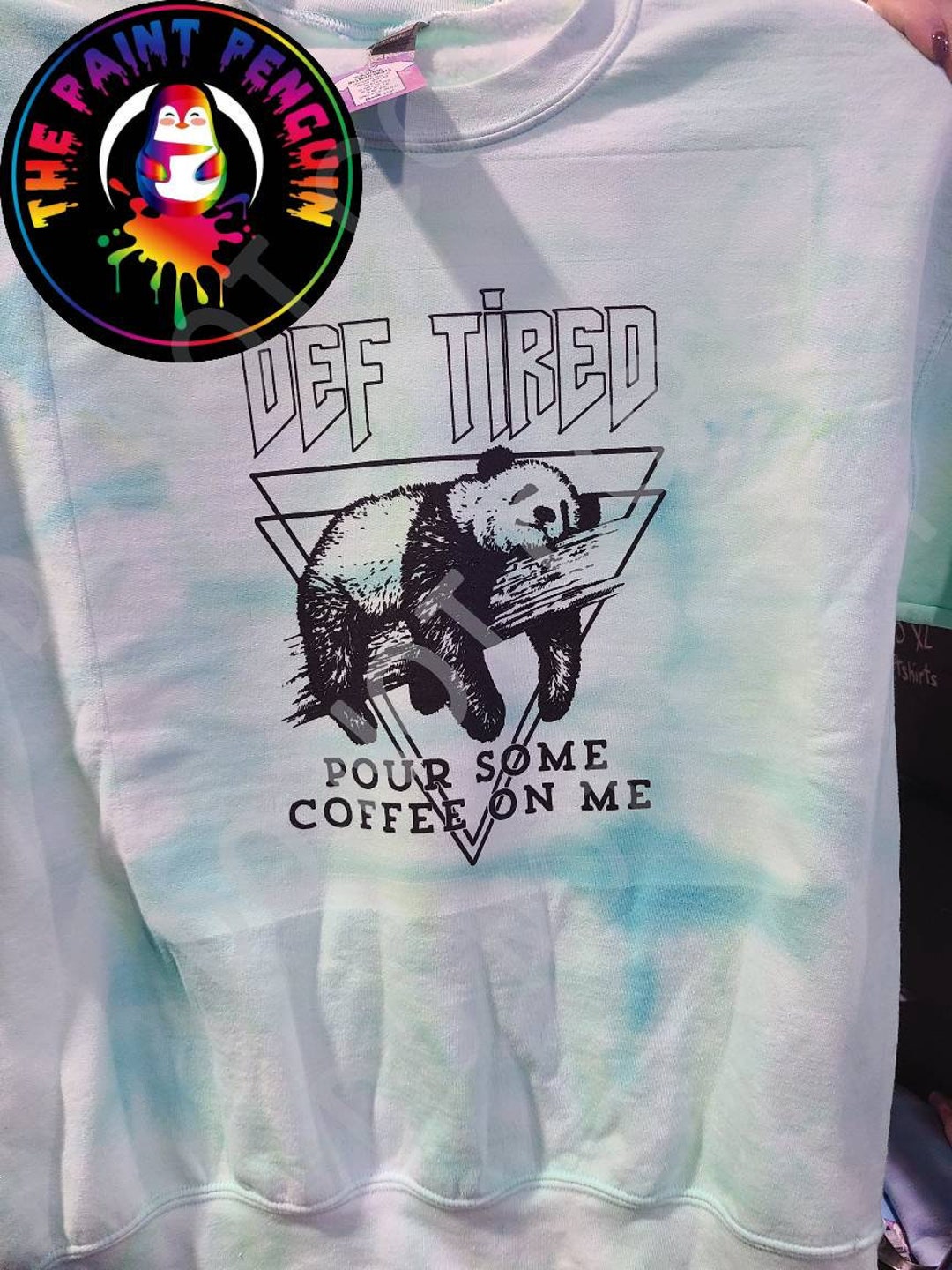 Def Tired Panda Pour Some Coffee on Me Tie Dye Options - Etsy
