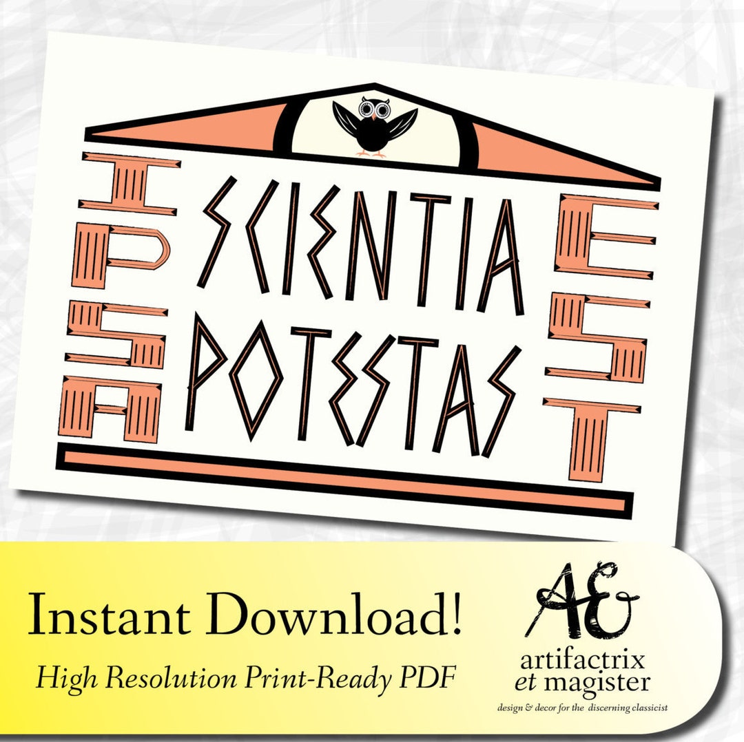 Ipsa Scientia Potestas Est - Knowledge is Power Poster - Printable ...