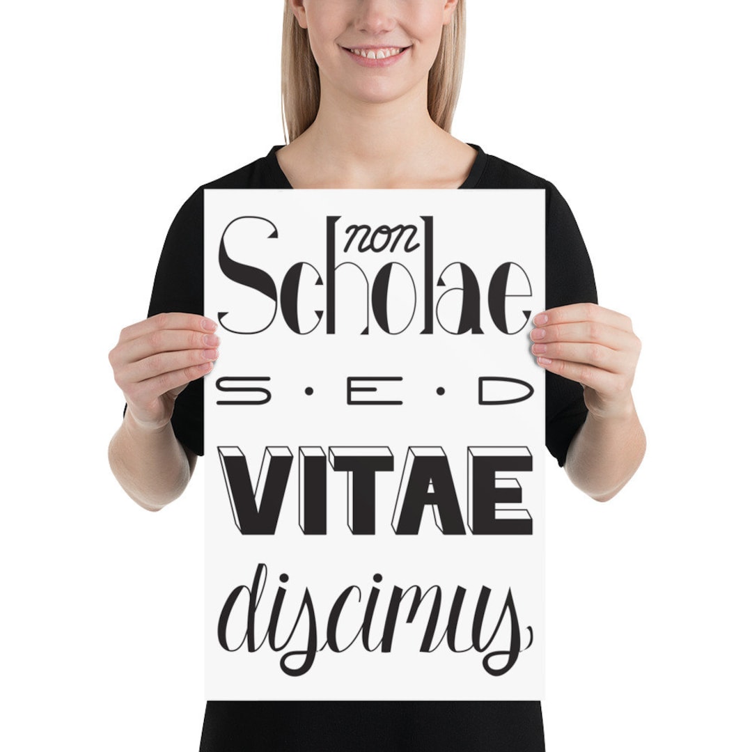 Non Scholae Sed Vitae Discimus Poster - Latin - We Learn Not for School ...