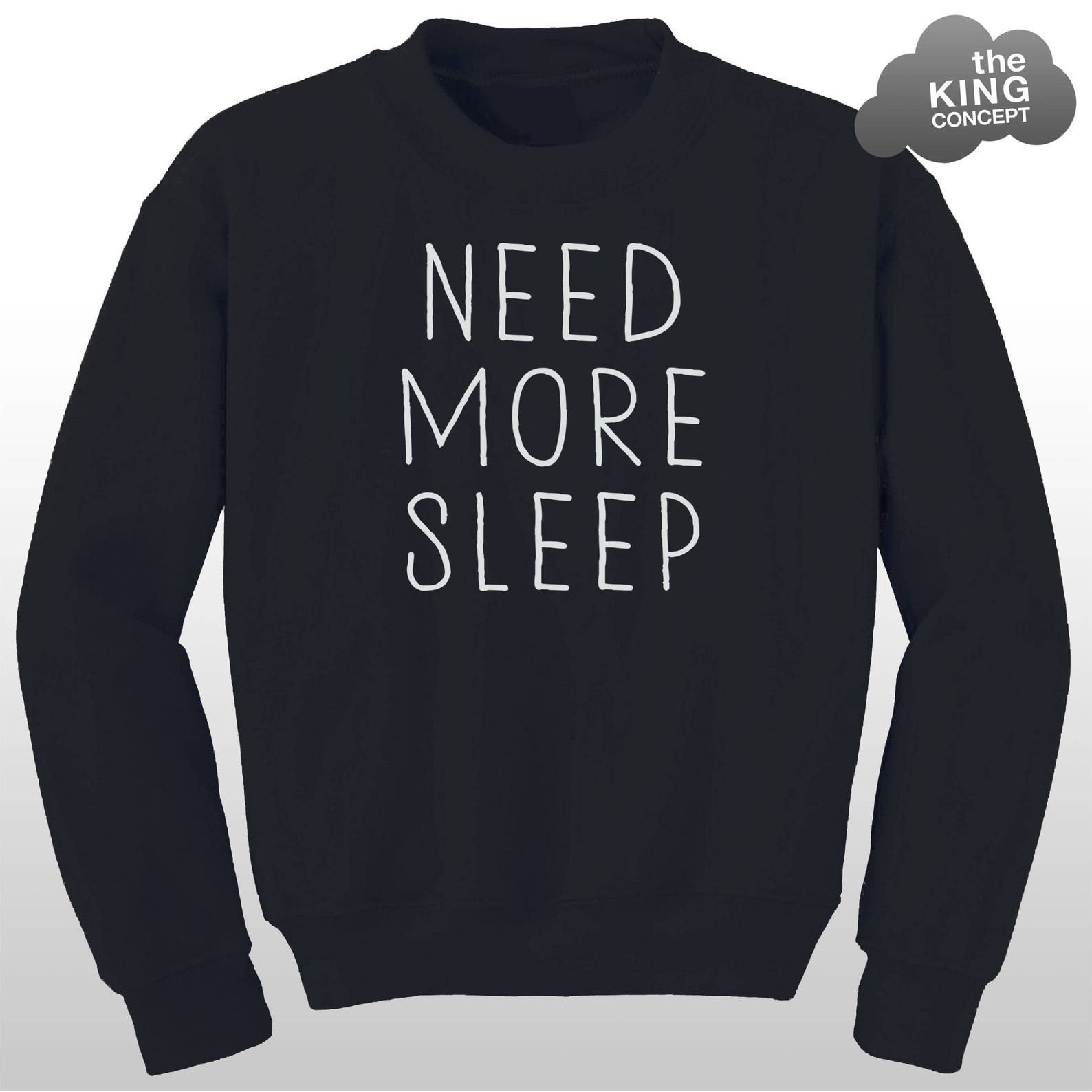 Need More Sleep Sweater Sweatshirt Jumper Sleepy Too Tired to Function ...