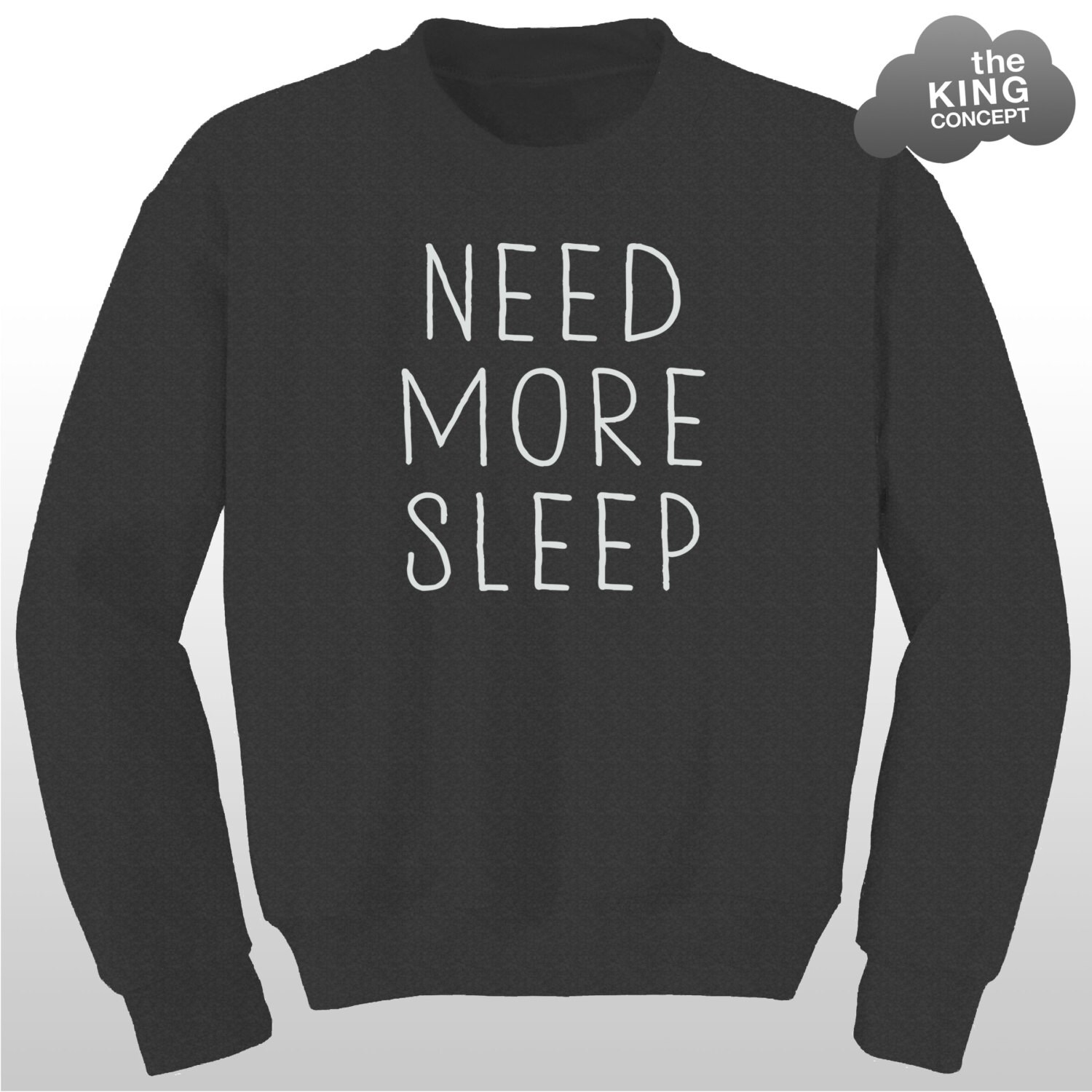 Need More Sleep Sweater Sweatshirt Jumper Sleepy Too Tired to Function ...