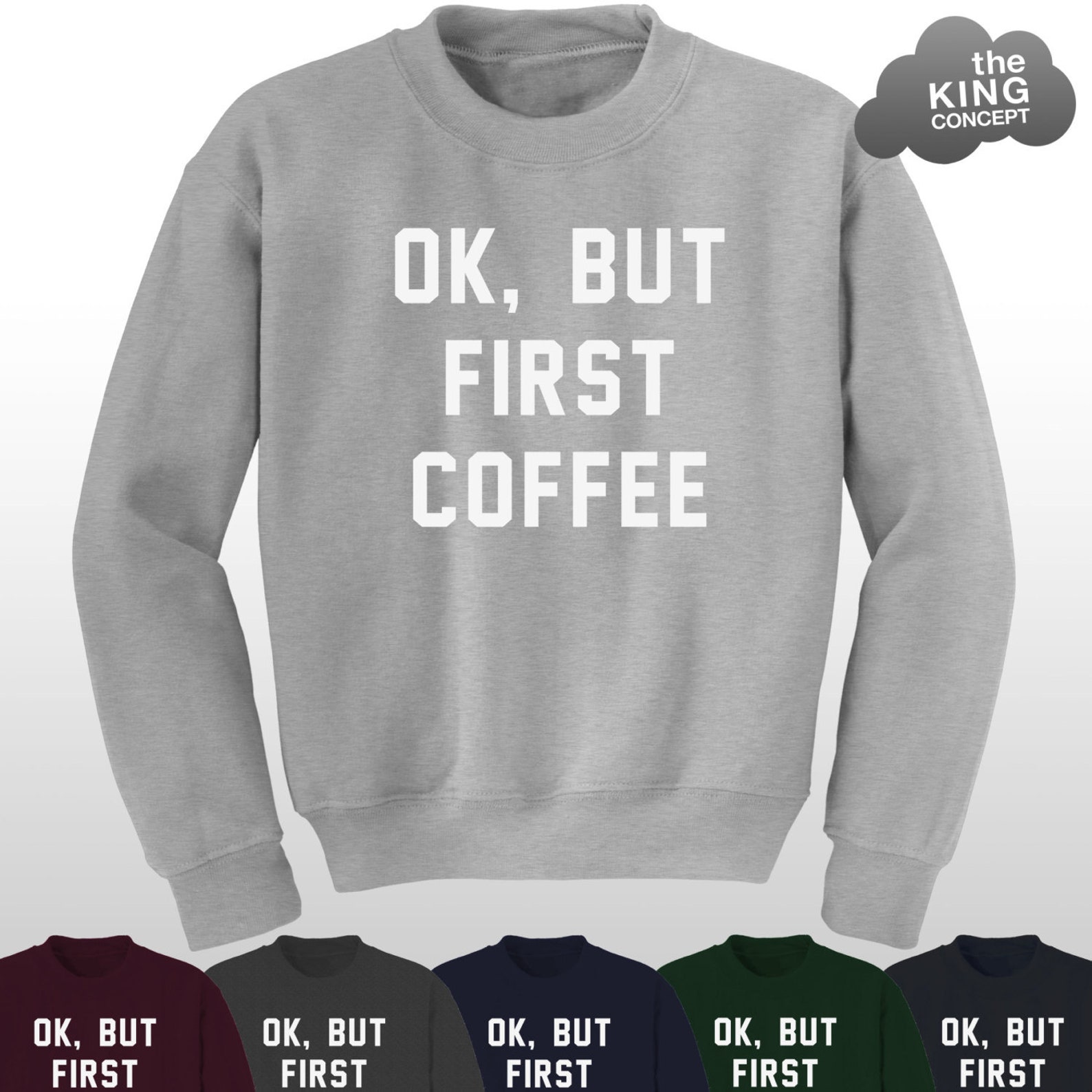 Ok but First Coffee Sweatshirt Top I Love Coffee Sweat Jumper | Etsy UK