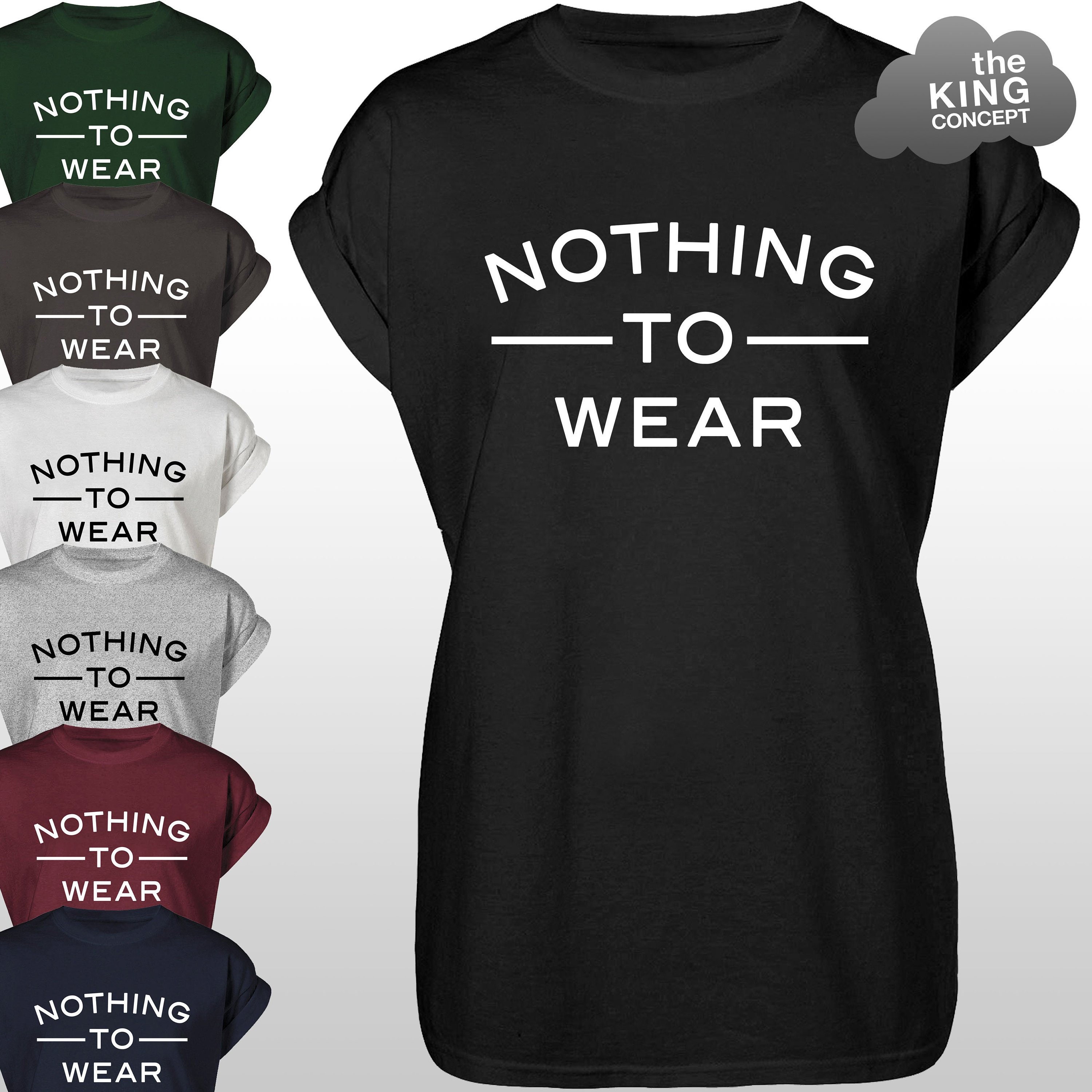 Nothing to Wear Slogan Top T-shirt New Women's Unisex Ladies Celeb ...