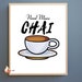 Need More Chai Indian Simple Modern Minimalist Art Illustration I ...