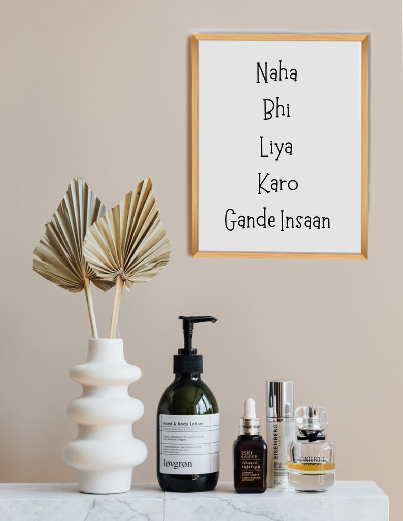 Naha Bhi Liya Karo Gande Insaan , Boho Wall Art Poster Print , Funny ...