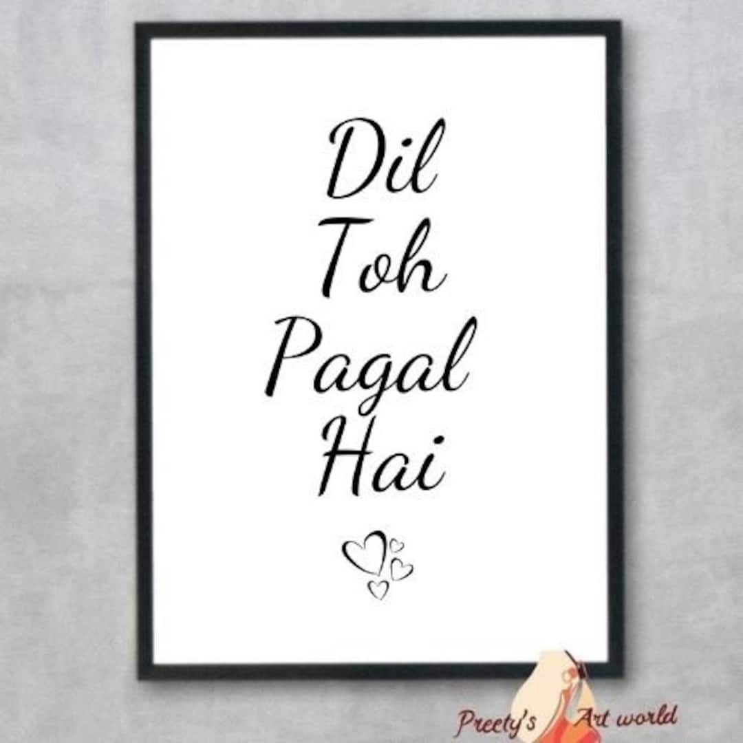 Dil Toh Pagal Hai Hindi Romantic Love Quote I Indian Wall Art Print ...
