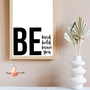 Be Kind Be Bold Be Brave Be You I Office Decor I Inspirational Quotes ...