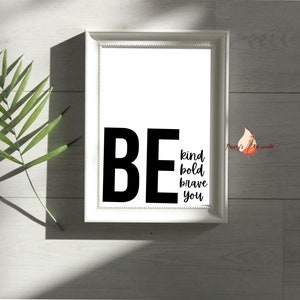 Be Kind Be Bold Be Brave Be You I Office Decor I Inspirational Quotes ...