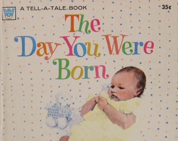 The Day You Were Born • Tell-a-tale Books | Evelyn Swetnam W ...